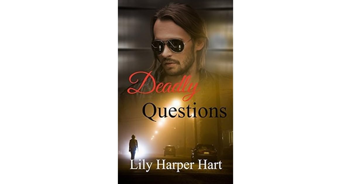 Deadly Questions (Hardy Brothers Security #8) by Lily Harper Hart