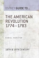 The American Revolution 1774–1783 by Daniel Marston