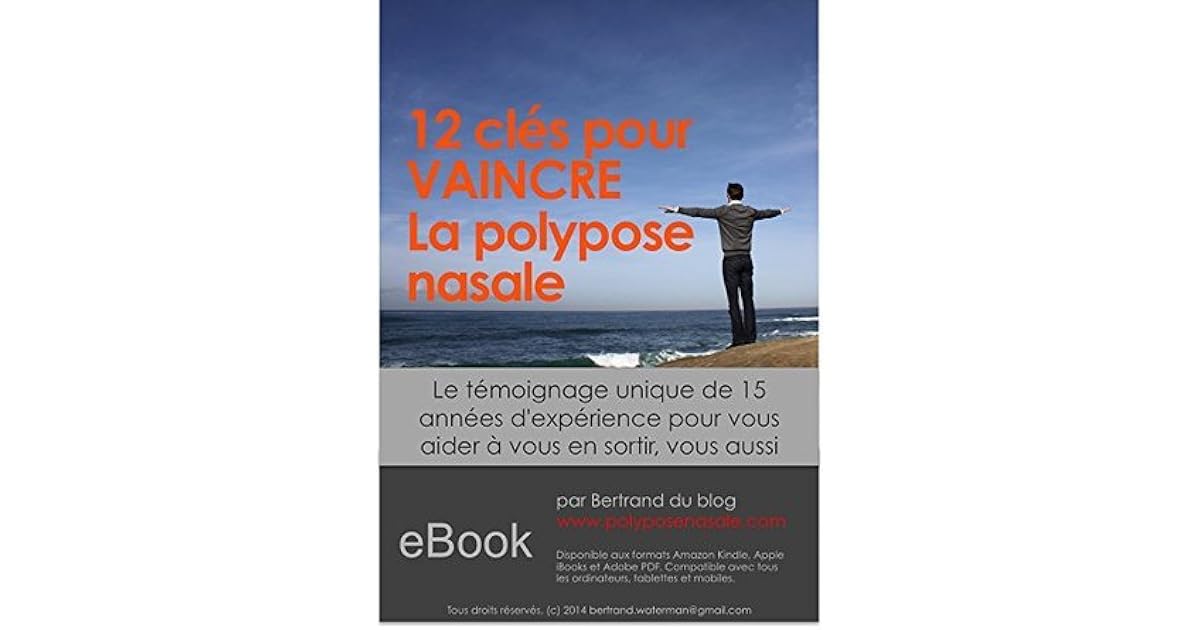 12 Clés pour VAINCRE la polypose nasale: Des Solutions Naturelles pour ...