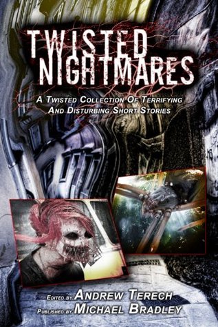 Twisted Nightmares by Michael Bradley