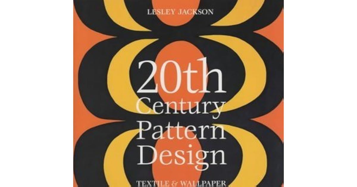 20th Century Pattern Design: Textile and Wallpaper Pioneers by Lesley ...