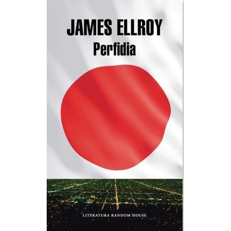 Perfidia by James Ellroy — Reviews, Discussion, Bookclubs, Lists