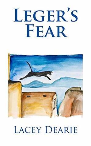 Leger's Fear (The Leger Hotel Mysteries Book 3) by Lacey Dearie