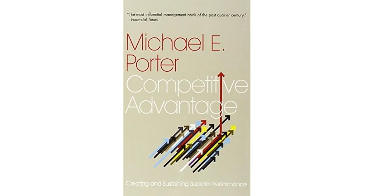 Competitive Advantage by Michael E. Porter