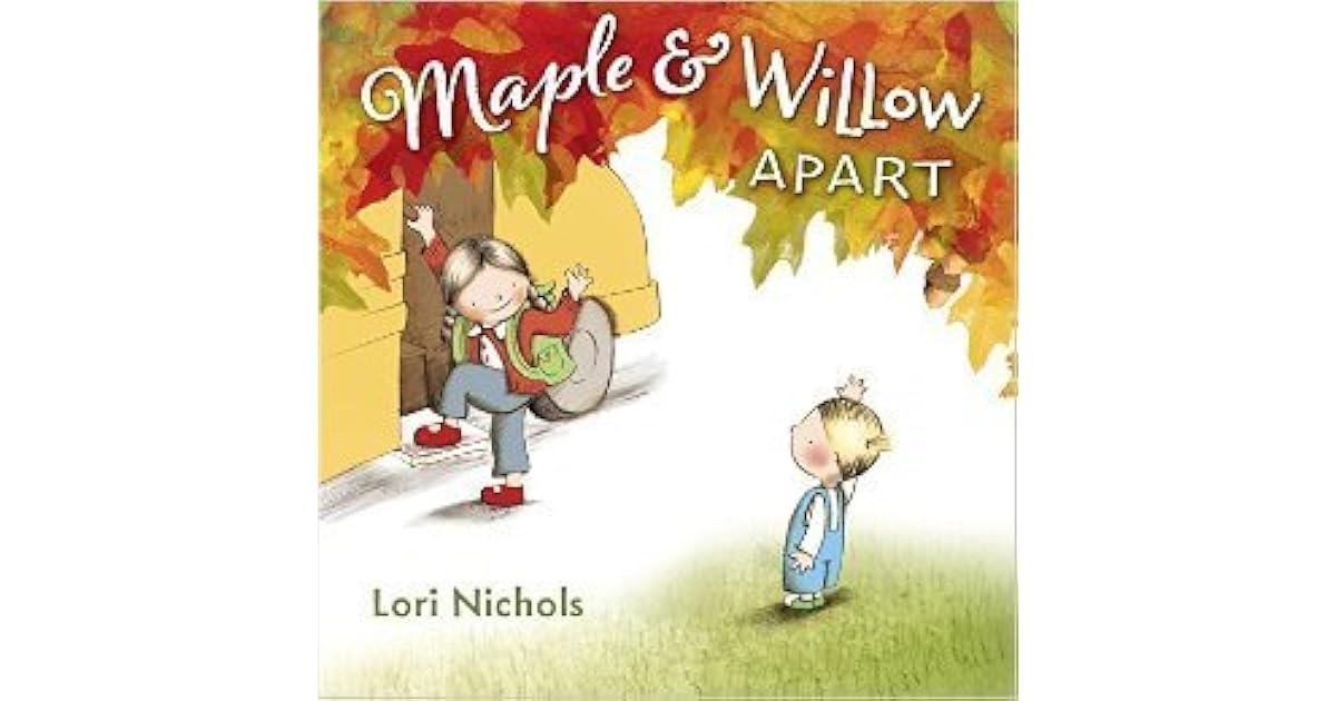 Maple & Willow Apart by Lori Nichols