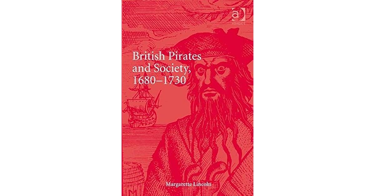 British Pirates and Society, 1680-1730 by Margarette, Dr Lincoln