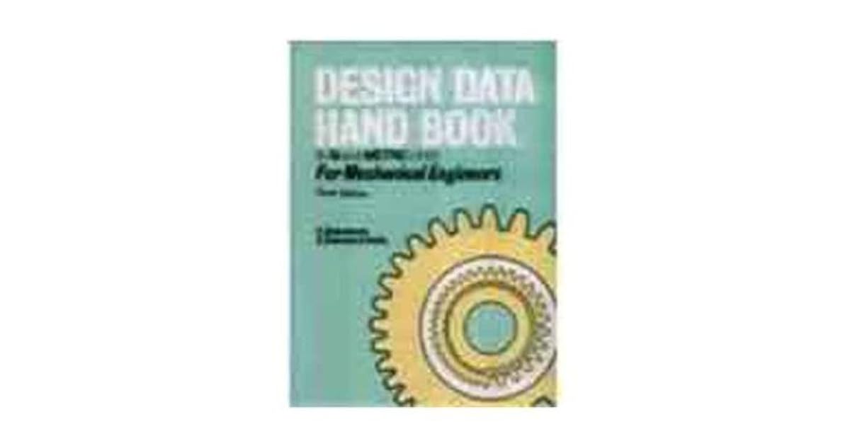 Design Data Handbook (In SI and Metric Units)For Mechanical Engineers ...
