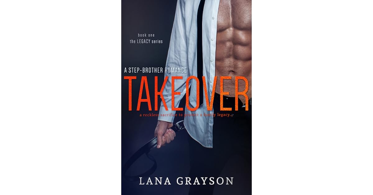 Takeover (The Legacy, #1) by Lana Grayson