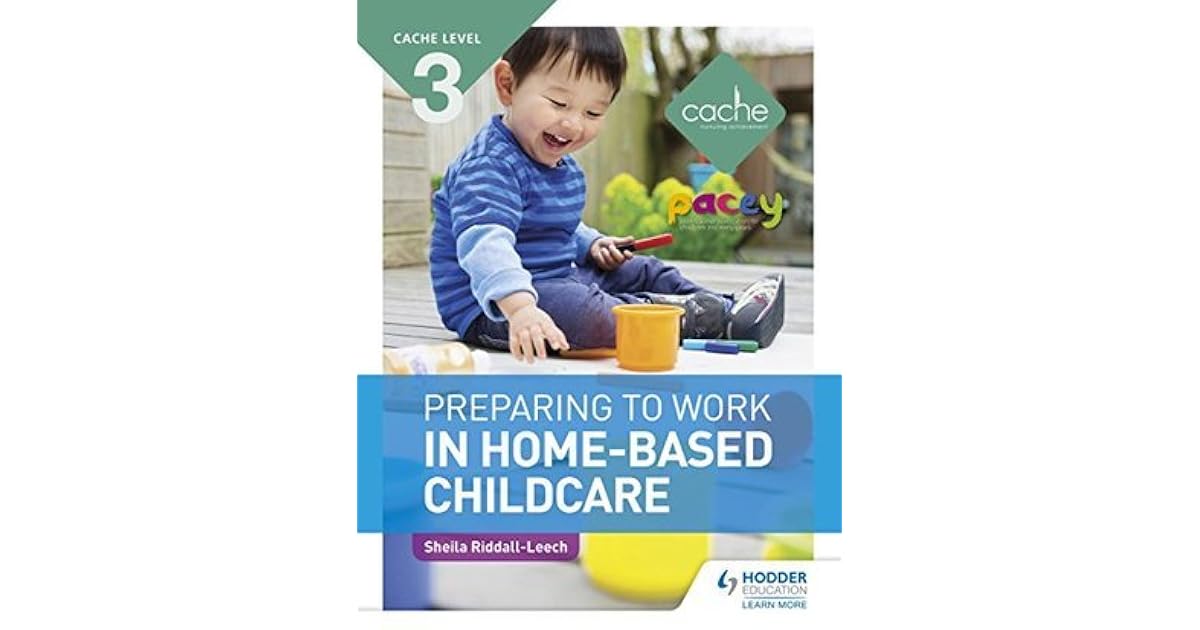 CACHE Level 3 Preparing to Work in Home-based Childcare by Sheila ...