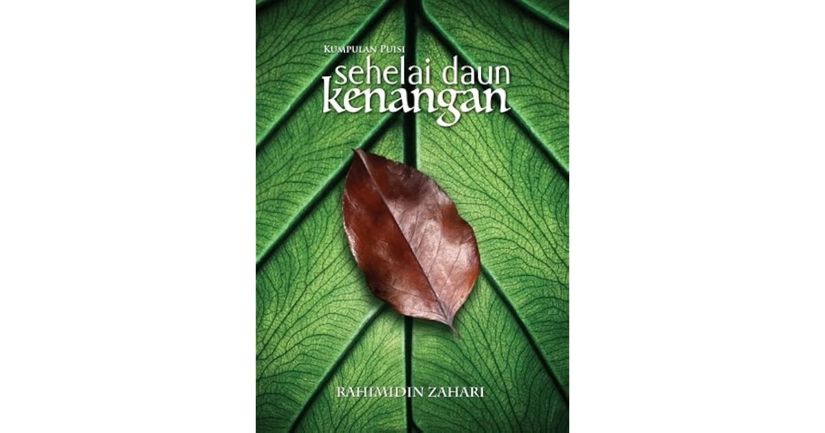 Kumpulan Puisi: Sehelai Daun Kenangan by Rahimidin Zahari