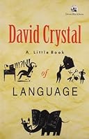 A Little Book of Language by David Crystal