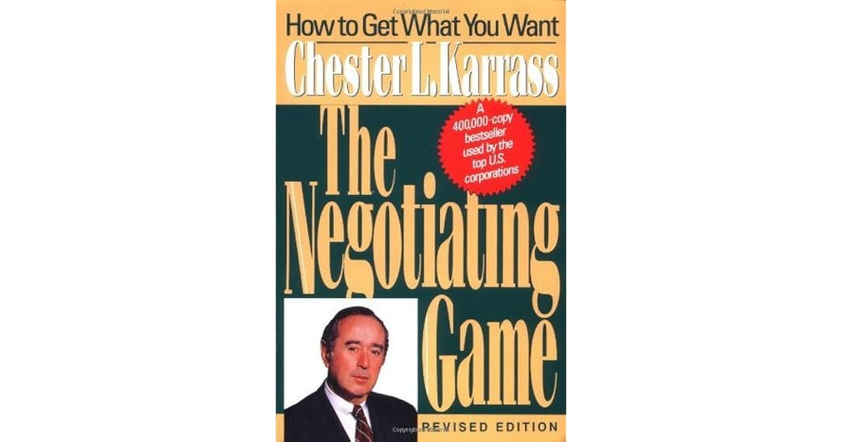 Negotiating Game Rev by Chester L. Karrass