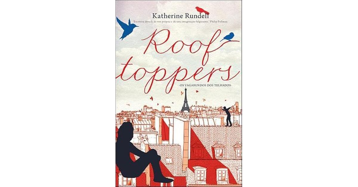 Rooftoppers - Os Vagabundos dos Telhados by Katherine Rundell