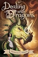 Dealing with Dragons by Patricia C. Wrede