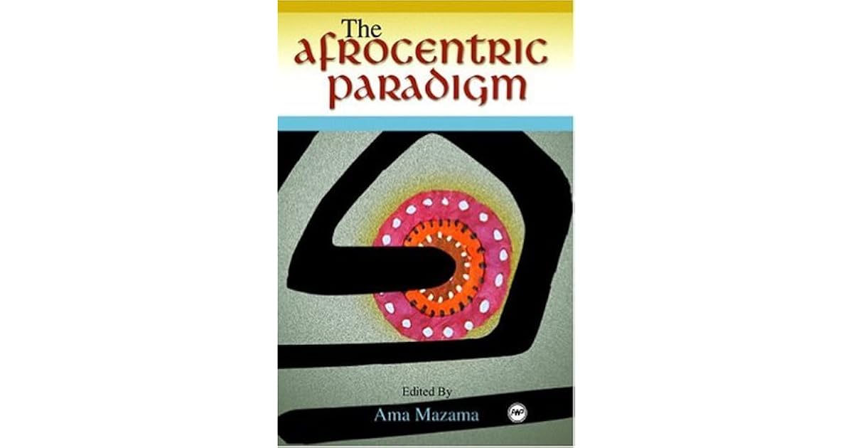 The Afrocentric Paradigm by Ama Mazama