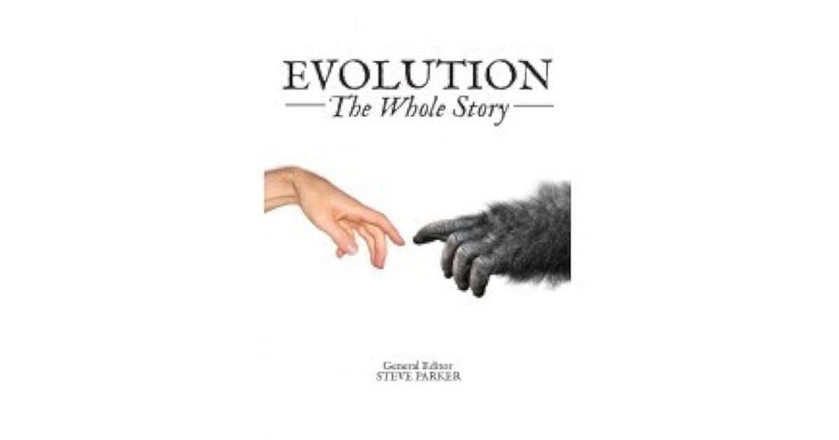 Evolution: The Whole Story by Steve Parker
