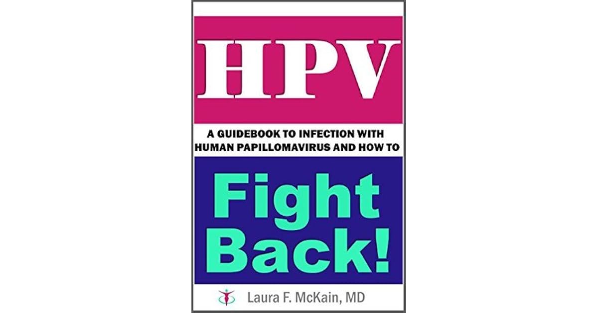 HPV: A Guidebook to Infection with Human Papillomavirus and How to ...