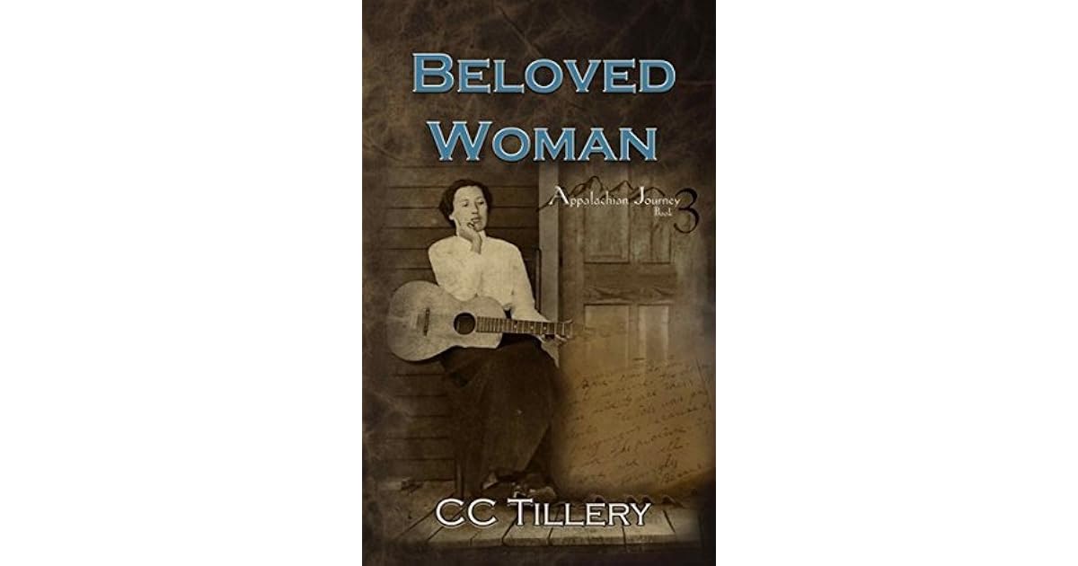 Beloved Woman (Appalachian Journey Book 3) by C.C. Tillery
