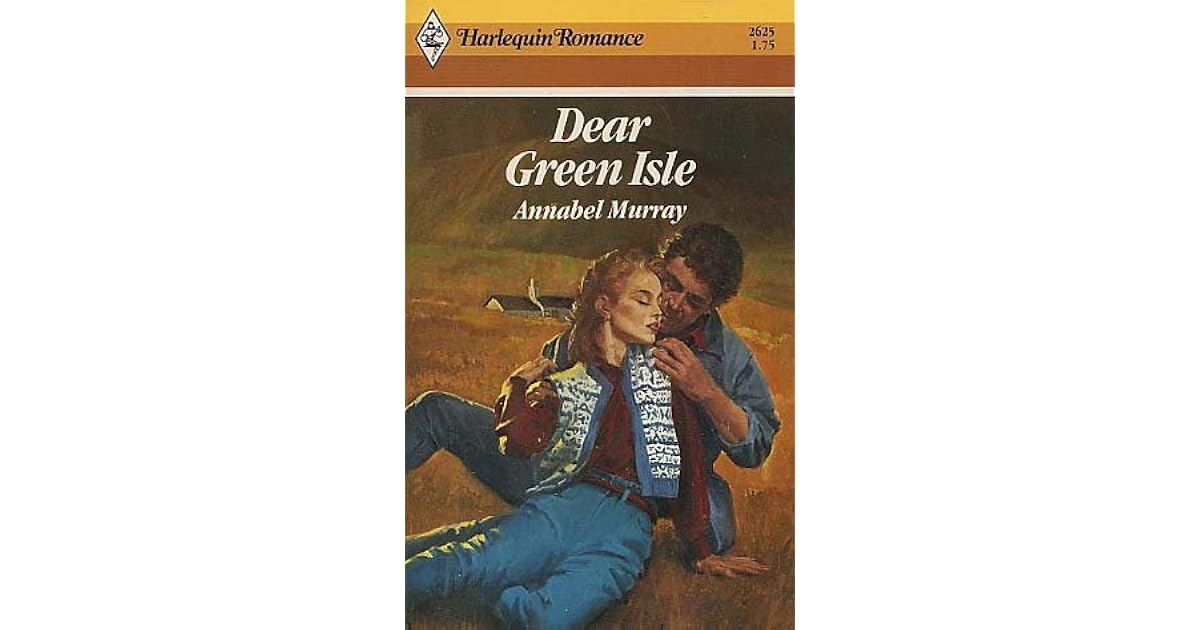 Dear Green Isle (Harlequin Romance, #2625) by Annabel Murray