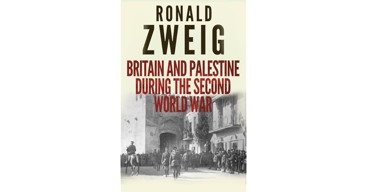 Britain and Palestine in the Second World War by Ronald Zweig
