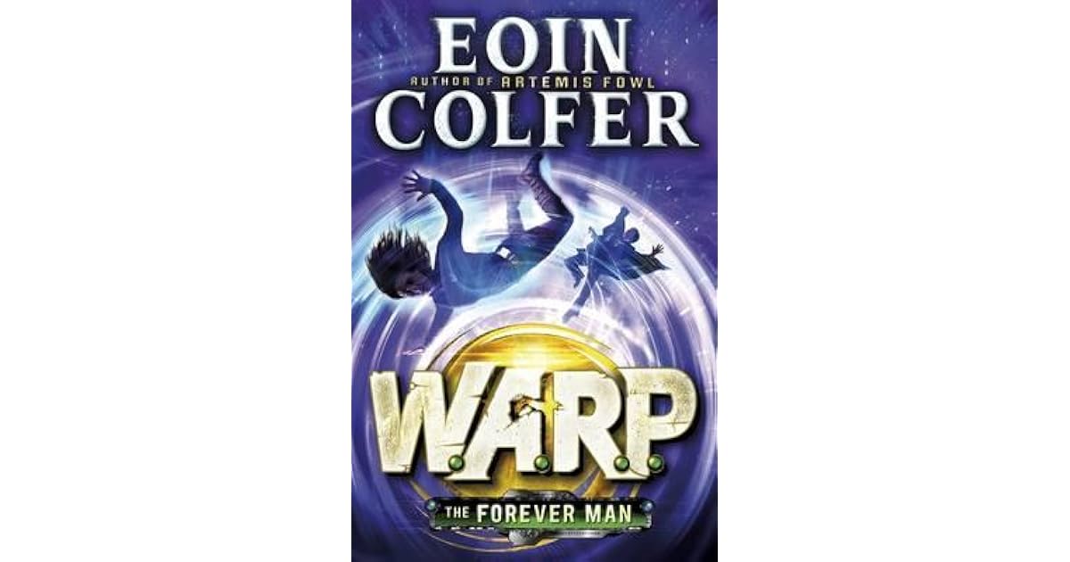 The Forever Man (W.A.R.P., #3) by Eoin Colfer