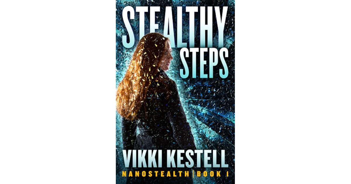 Stealthy Steps (Nanostealth #1) by Vikki Kestell
