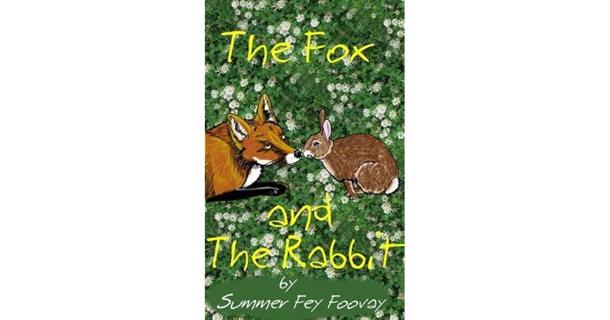 The Fox And The Rabbit by Summer Foovay
