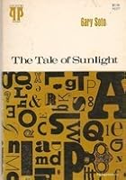 The Tale of Sunlight by Gary Soto