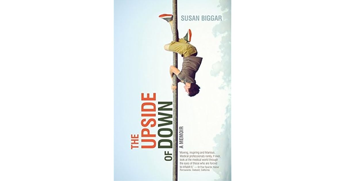 The Upside of Down: A Memoir by Susan Biggar