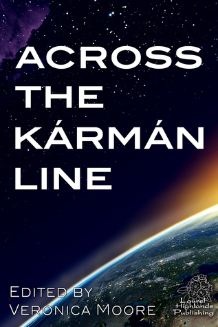 Across the Karman Line by Veronica Moore