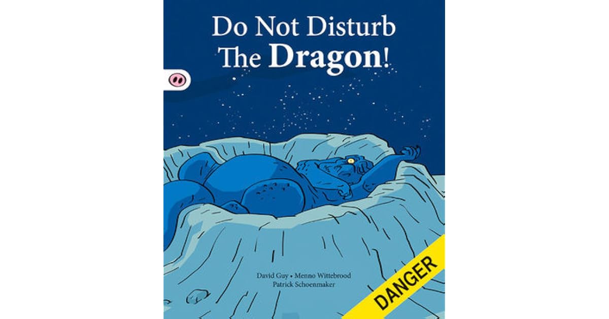 Do Not Disturb the Dragon! by David Guy