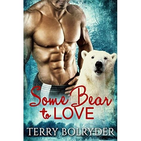 Some Bear to Love (Polar Heat, #2) by Terry Bolryder — Reviews ...
