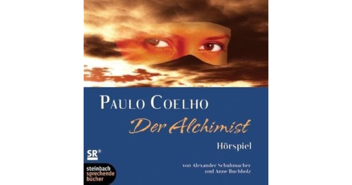 Der Alchimist. Hörspiel. 2 CDs [Audiobook] by Paulo Coelho