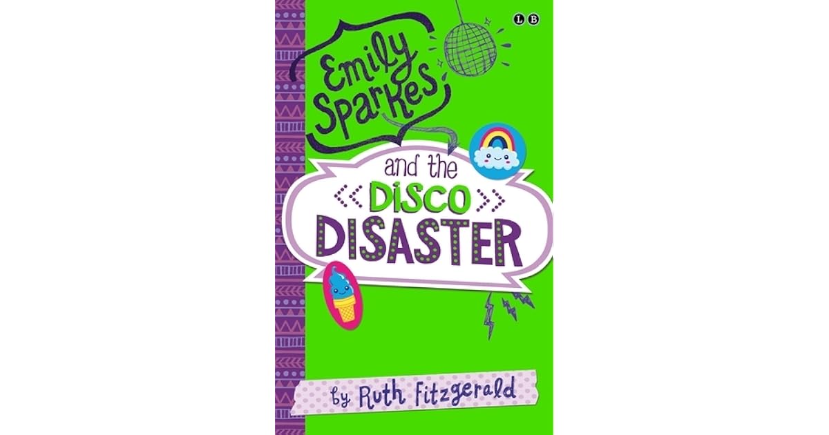 Emily Sparkes and the Disco Disaster by Ruth Fitzgerald