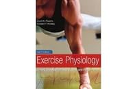 Exercise Physiology: Theory and Application to Fitness and Performance ...