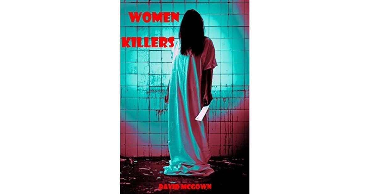 WOMEN WHO KILL: KILLER WOMEN,TRUE STORIES.: TRUE CRIMES. serial killers ...
