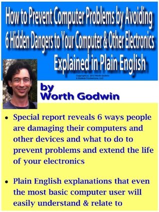 How to Prevent Computer Problems by Avoiding 6 Hidden Dangers to Your ...