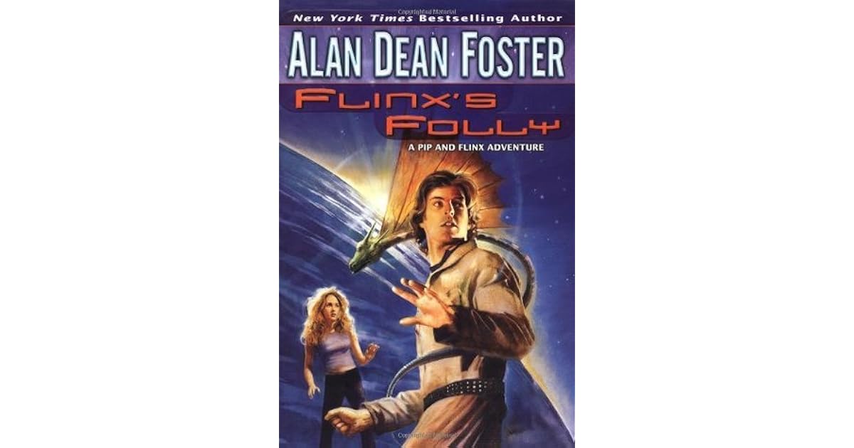 Flinx's Folly (Pip & Flinx Adventures, #7) by Alan Dean Foster