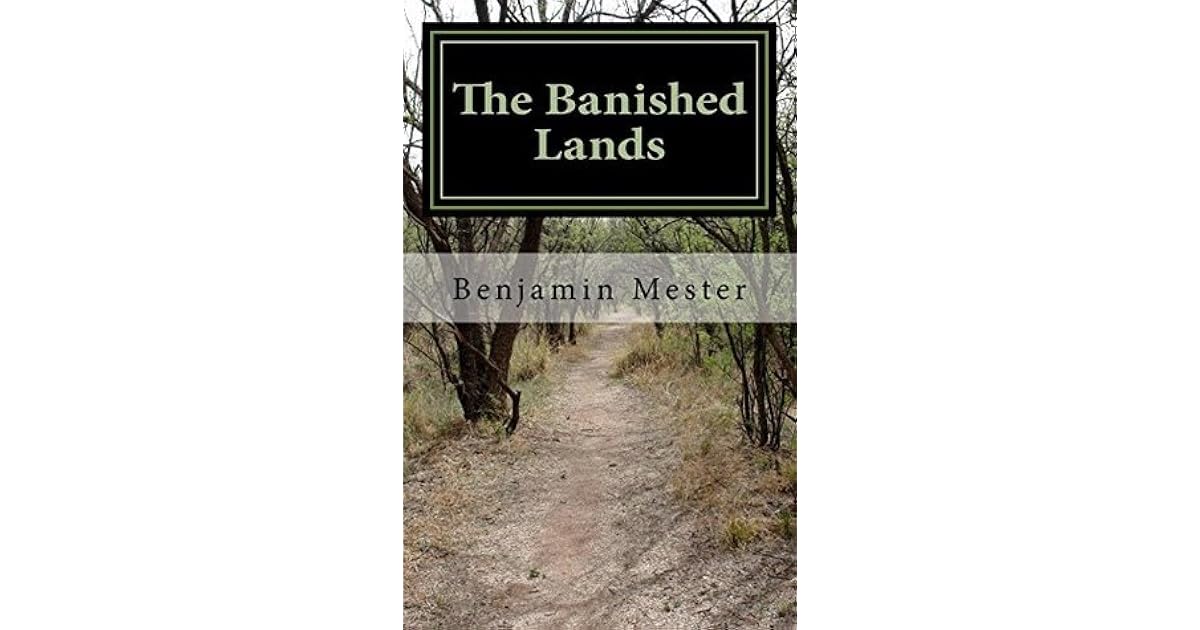 The Banished Lands by Benjamin Mester