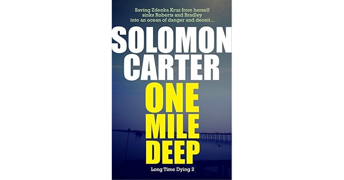 One Mile Deep (Long Time Dying, #2) by Solomon Carter