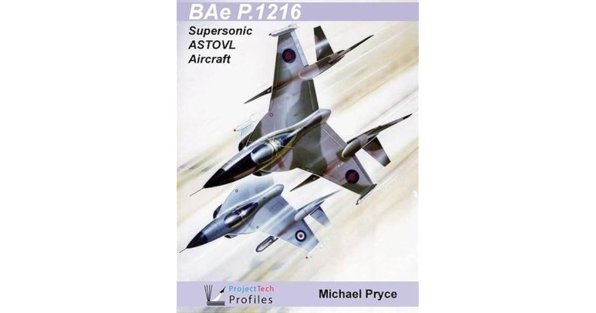 BAe P.1216: Supersonic ASTOVL Aircraft by Michael Pryce