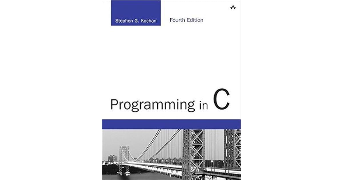 Programming in C by Stephen G. Kochan