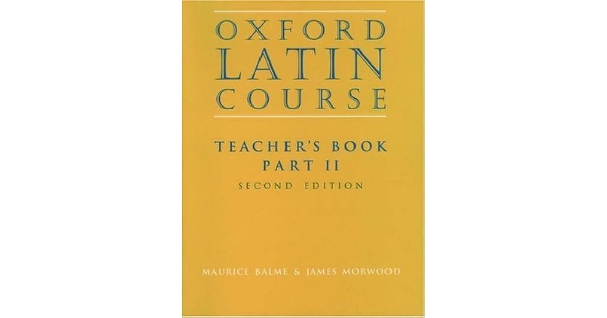Oxford Latin Course: Teacher's Book Part II by Maurice Balme