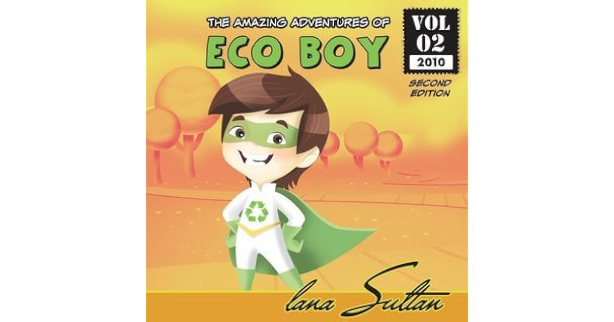 The Amazing Adventures of Eco Boy, Volume 2 by Lana Sultan