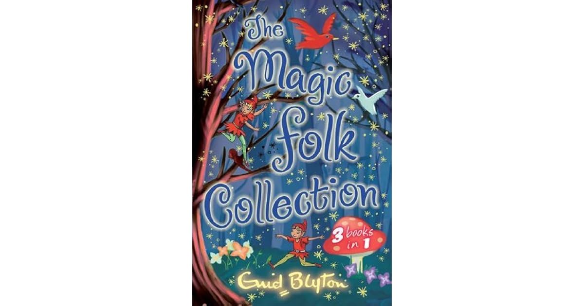The Magic Folk Collection: 3 books in 1: 3 books in 1 by Enid Blyton