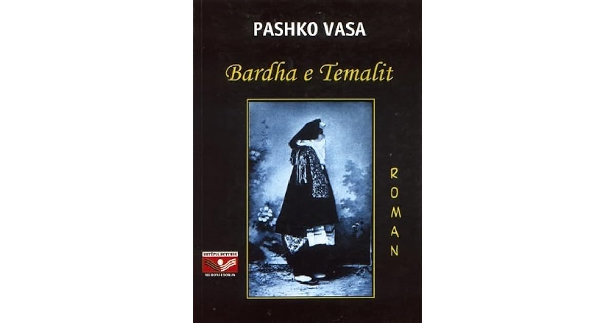Bardha e Temalit by Pashko Vasa