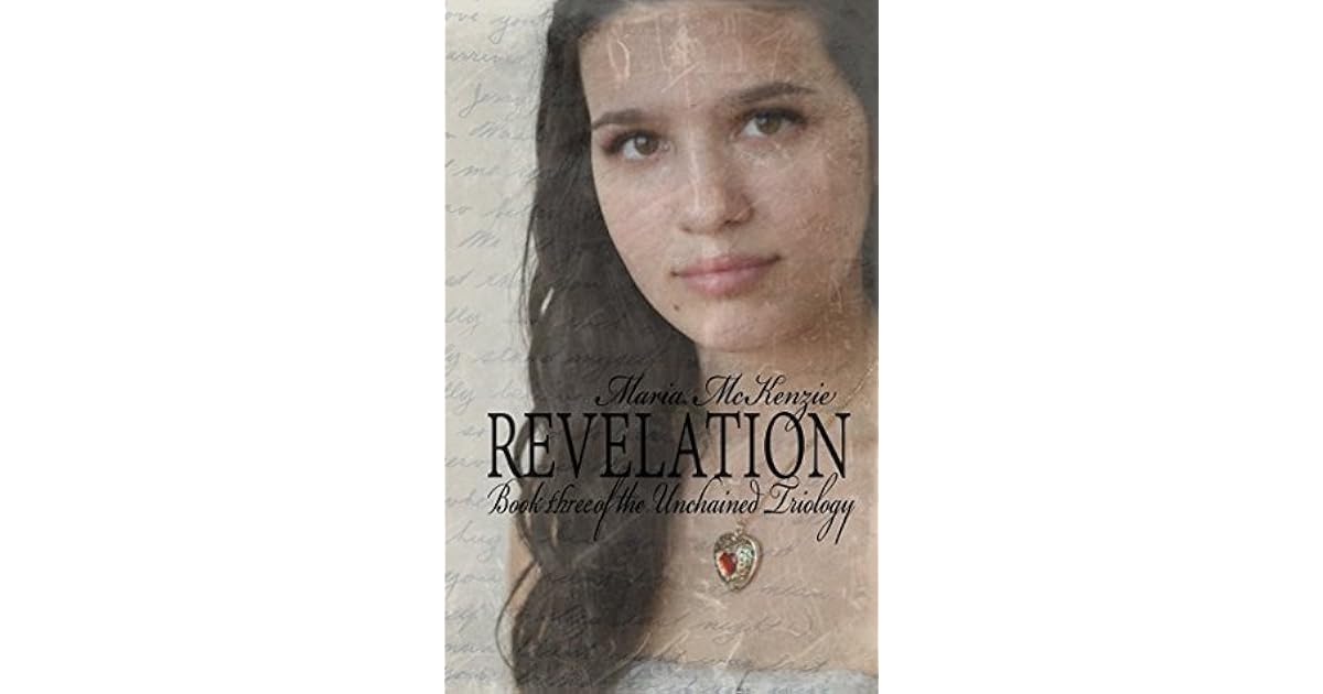 Revelation (Unchained, #3) by Maria McKenzie