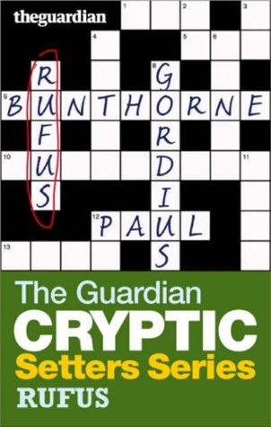 The "Guardian" Cryptic Crosswords Setters Series: Rufus by Hugh Stephenson