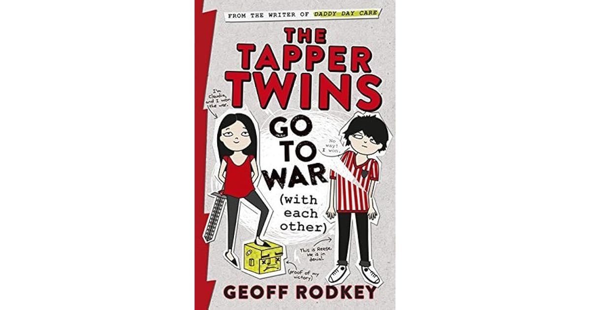 The Tapper Twins Go to War (With Each Other): Book 1 by Geoff Rodkey