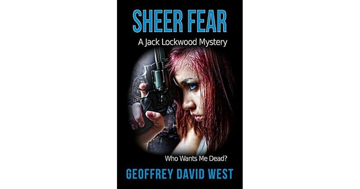 Sheer Fear by Geoffrey David West